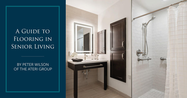A Guide to Flooring in Senior Living - Architessa