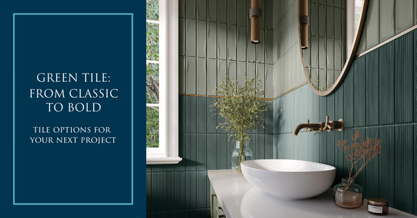 Green Tile: From Classic to Bold, Inspiration For Your Next Project ...
